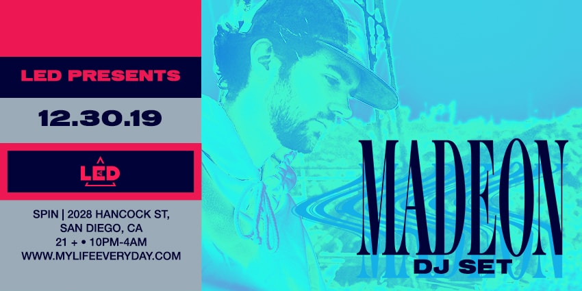Tickets for LED presents MADEON (DJ set) at SPIN NIGHTCLUB in San Diego ...