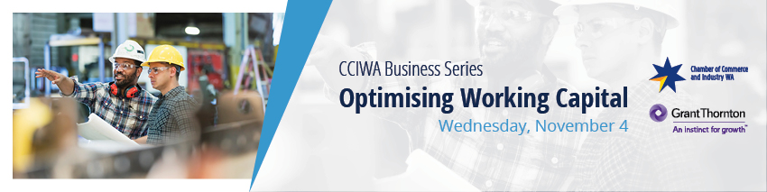 Tickets for CCIWA Business Series: Optimising Working Capital in Perth ...